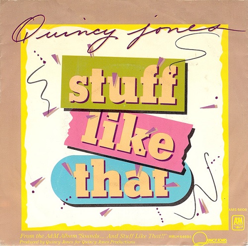 1978 Quincy Jones – Stuff Like That (US:#21 UK:#34) | Sessiondays