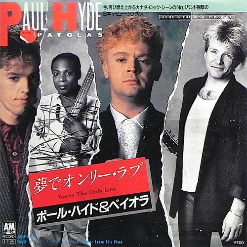 1985 Paul Hyde And The Payolas – You’re The Only Love (US:#84 ...