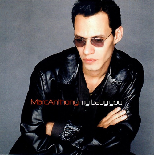 2000 Marc Anthony – My Baby You (US:#70) – Sessiondays