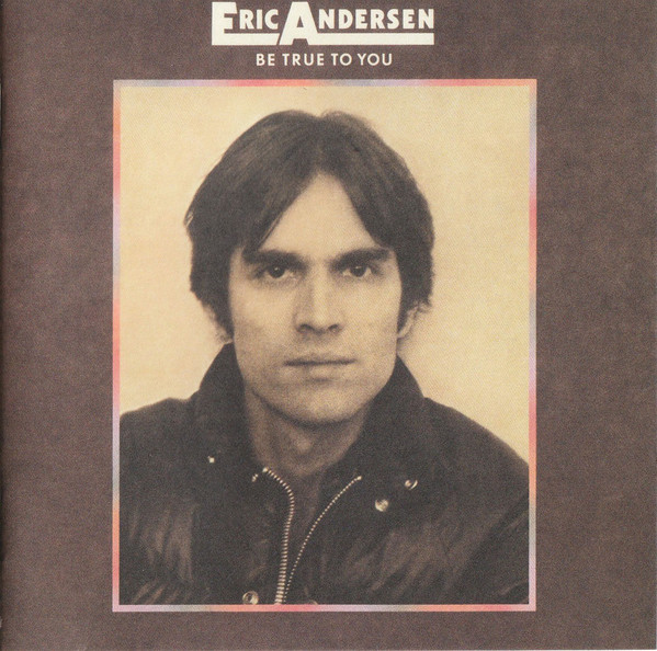1975 Eric Andersen – Be True To You | Sessiondays