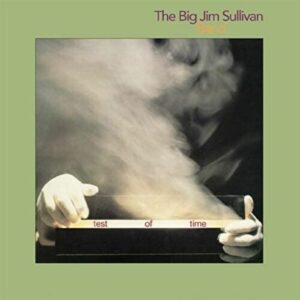 1977 Big Jim Sullivan Band – Test Of Time | Sessiondays