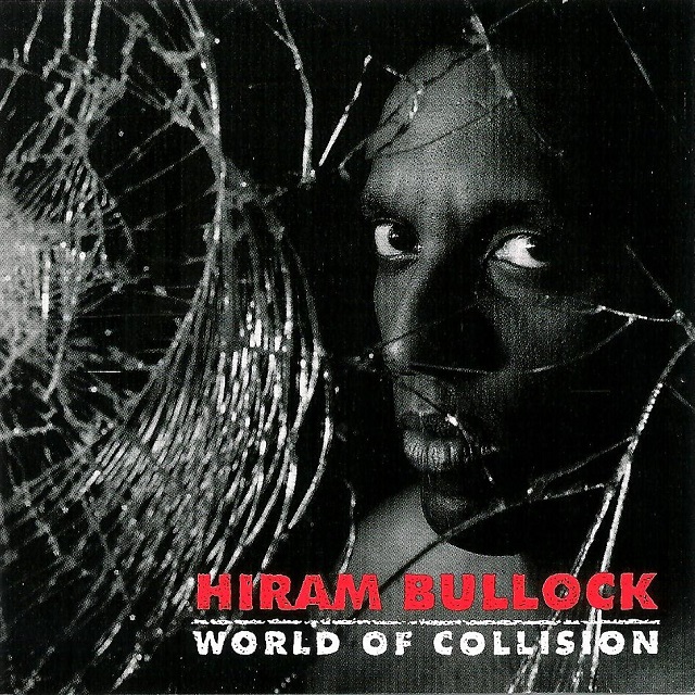 1994 Hiram Bullock – World Of Collision | Sessiondays