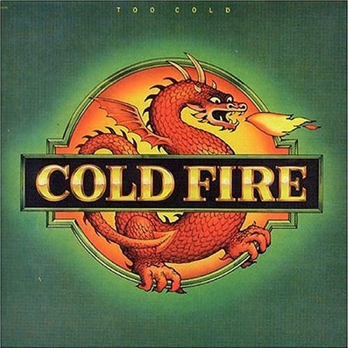 1981 Cold Fire – Too Cold | Sessiondays