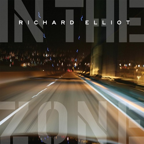 2011 Richard Elliot – In The Zone | Sessiondays