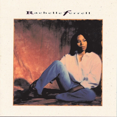 1992 Rachelle Ferrell – Rachelle Ferrell | Sessiondays