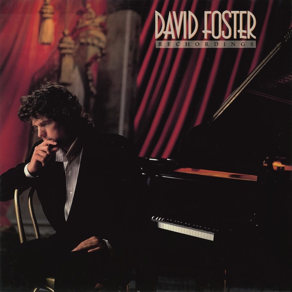 1991 David Foster – Rechordings | Sessiondays