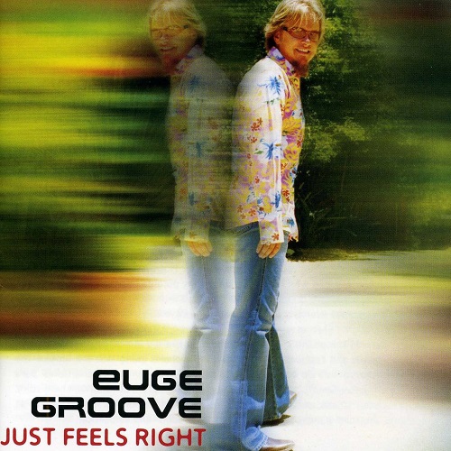 2005 Euge Groove – Just Feels Right | Sessiondays