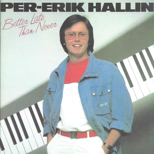 1982 Per-Erik Hallin – Better Late Than Never | Sessiondays