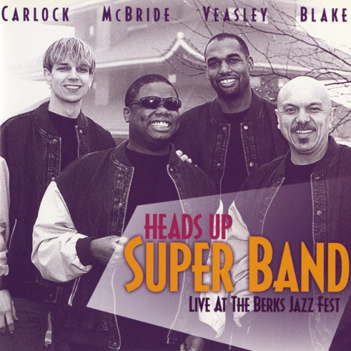 1998 Heads Up Super Band – Live At The Berks Jazz Fest | Sessiondays