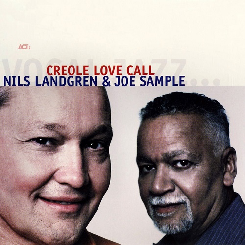 2005 Nils Landgren & Joe Sample – Creole Love Call | Sessiondays