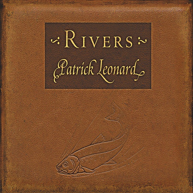 1996 Patrick Leonard – Rivers | Sessiondays