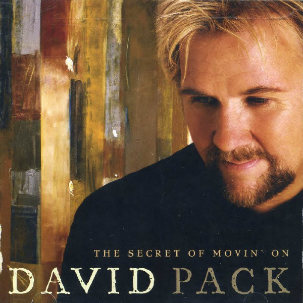 2005 David Pack – The Secret Of Movin’ On | Sessiondays